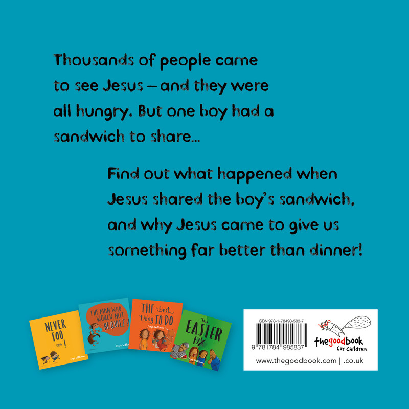 The Boy Who Shared His Sandwich - Steph Williams | The Good Book Company